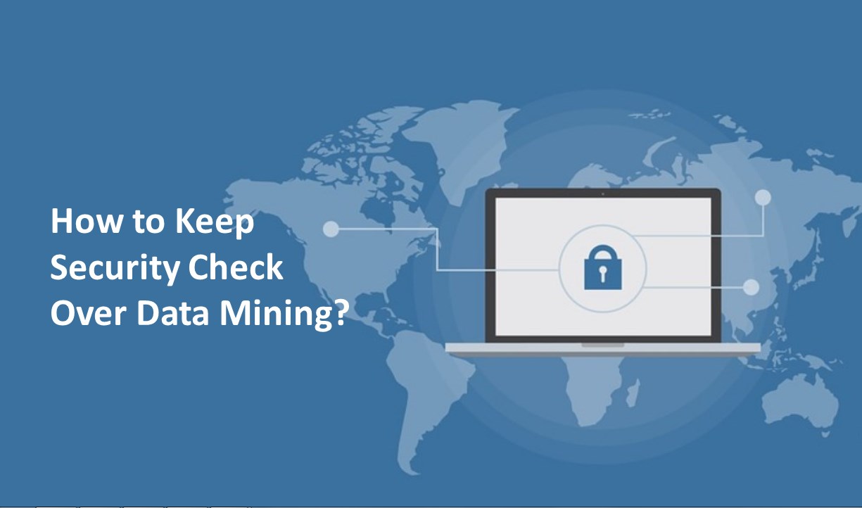 How To Keep Security Check Over Data Mining Eminenture Blog 7671
